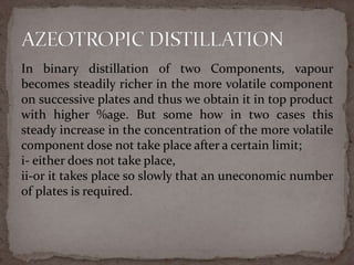 Azeotropic and extractive distillation ppt 1 | PPTX