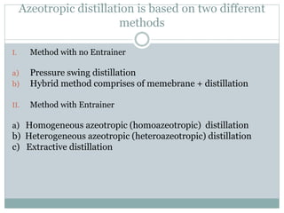 Azeotropic Distillation | PPTX