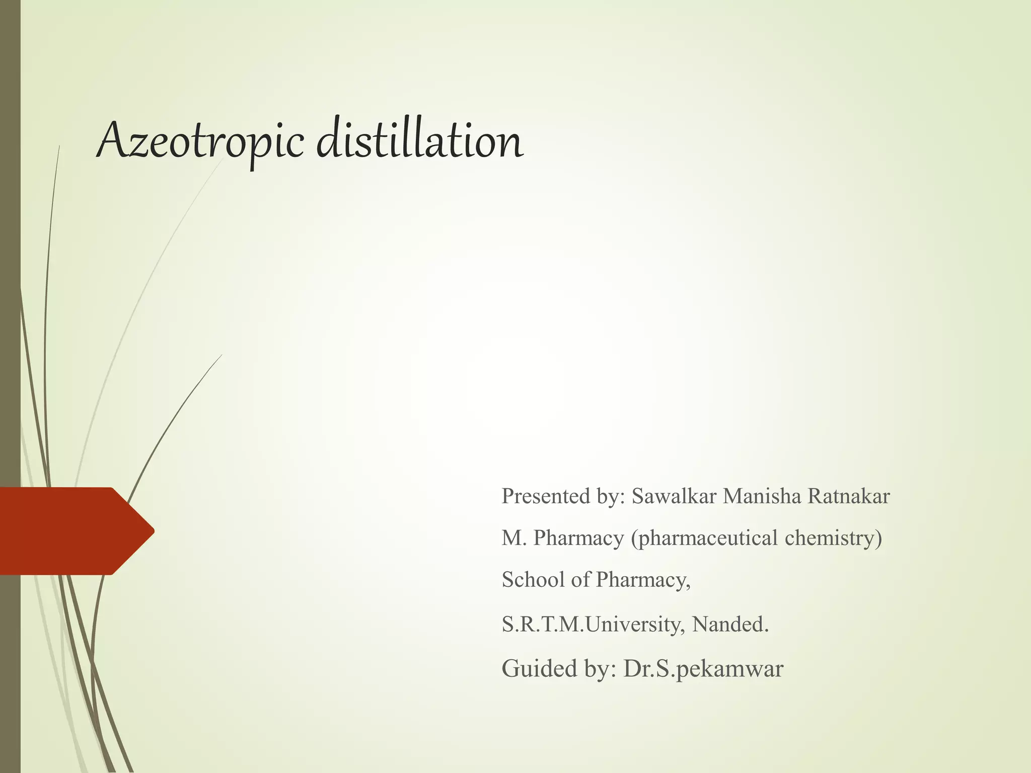 Azeotropic distillation | PPTX