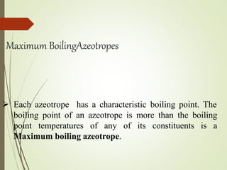 Azeotropic distillation | PPTX