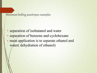 Azeotropic distillation | PPTX