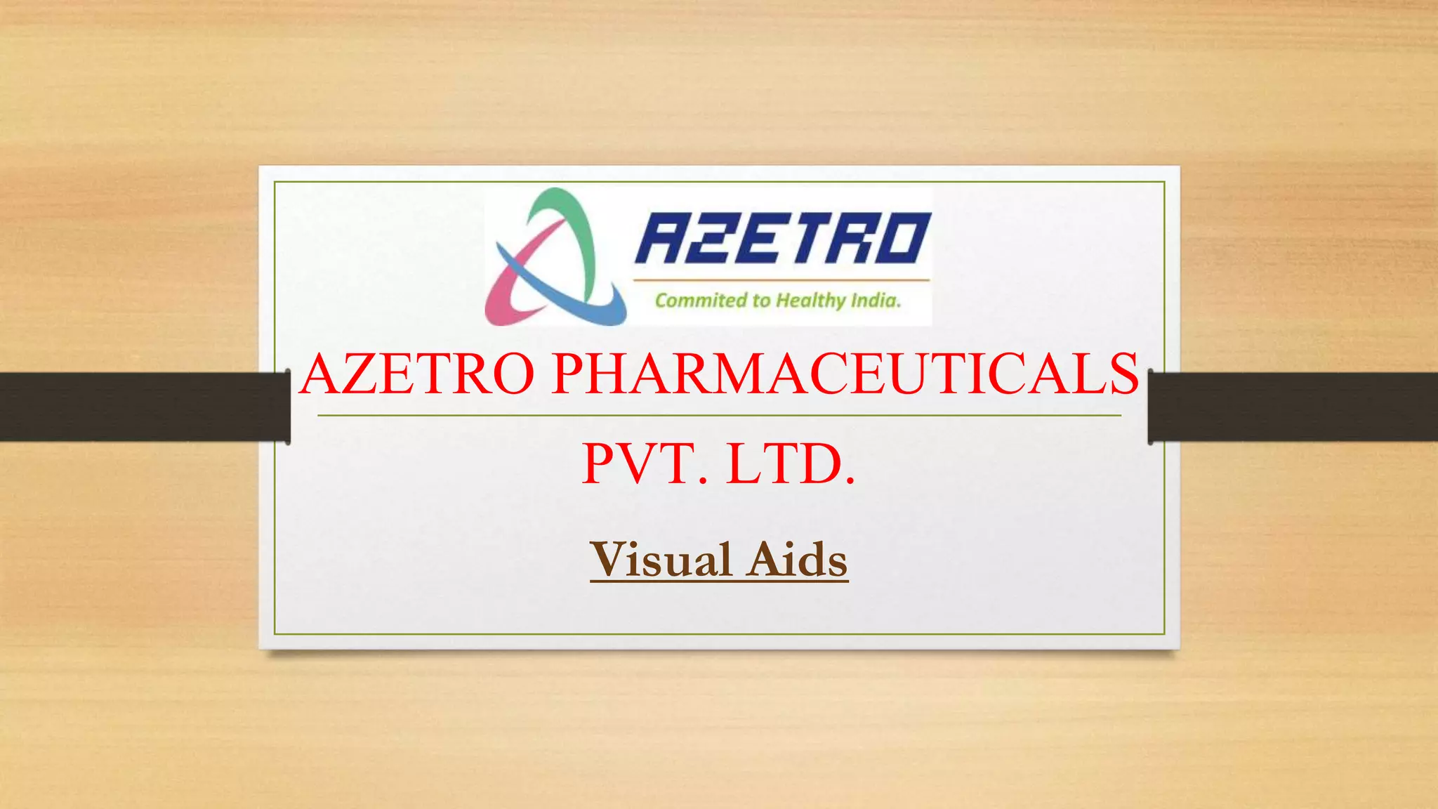 Azetro pharma visual aids | PPTX | Pharmaceutical Industry | Industries