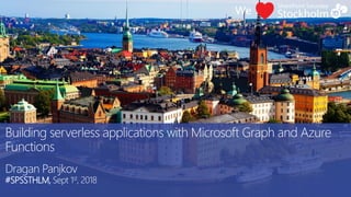 Building serverless applications with Microsoft Graph and Azure ...