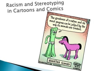Racism and Stereotyping in Cartoons and Comics | PPTX