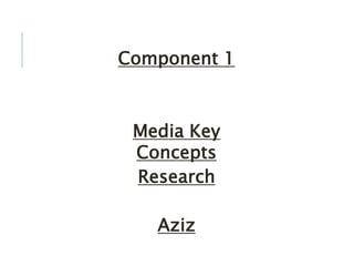 Aziz key concepts research | PPTX