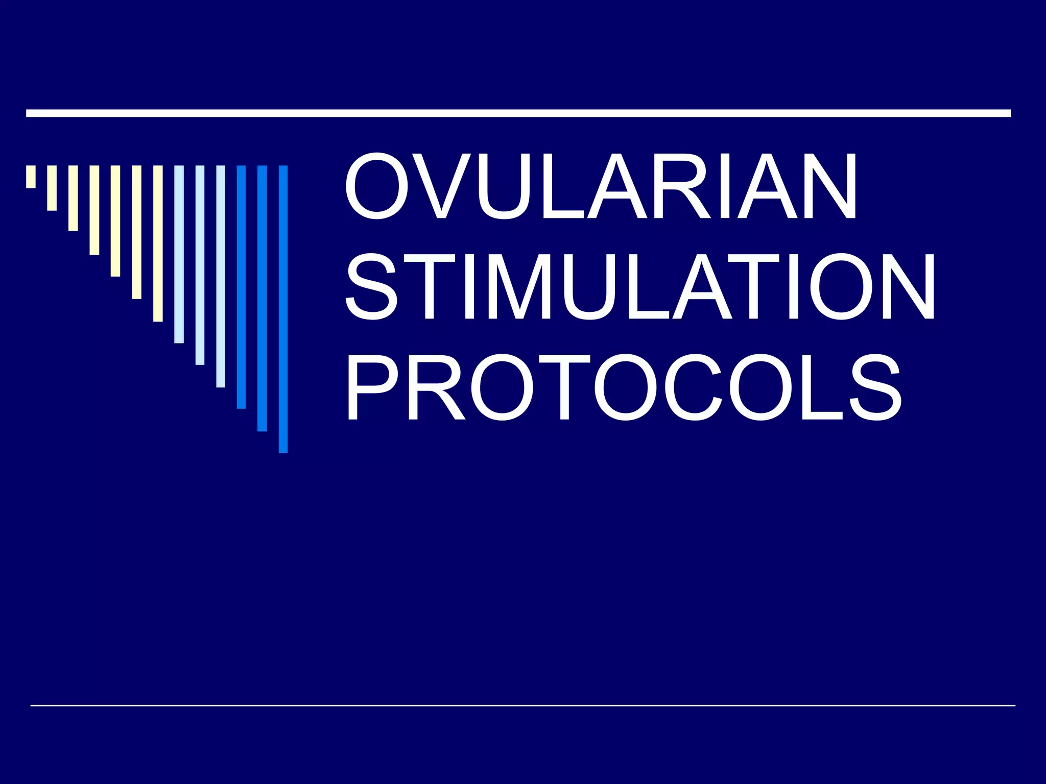 Ovarian Stimulation Protocols | PPT