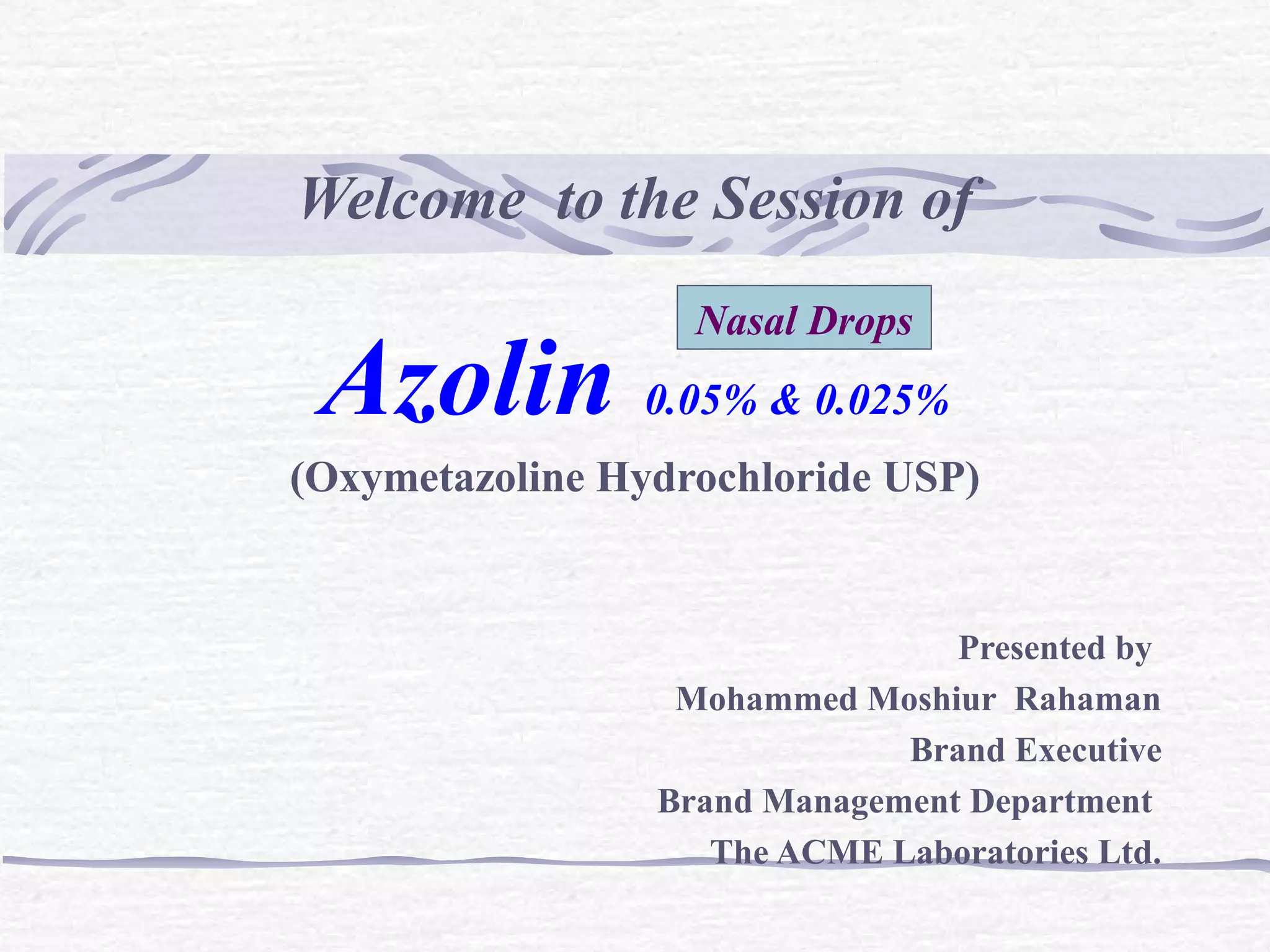 Azolin Nasal drops (Oxymetazoline) ppt | PPT | Ear, Nose and Throat ...