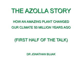 Azolla event talk june 2014 part 1 | PPT
