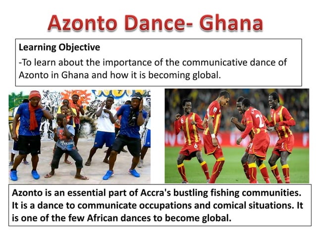Azonto dance | PPTX | World/International Music | Music