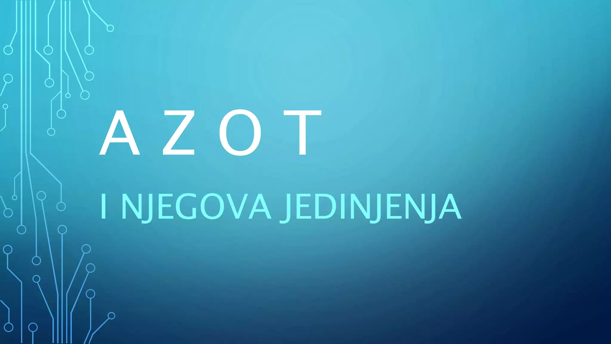 Azot i njegova jedinjenja | PPTX