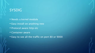 Debugging with Strace and Sysdig | PPT