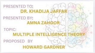 Multiple Intelligence Theory by howard gardner ppt.pptx ...