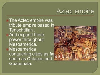 Aztec2 | PPTX | North America Travel | Travel Locations