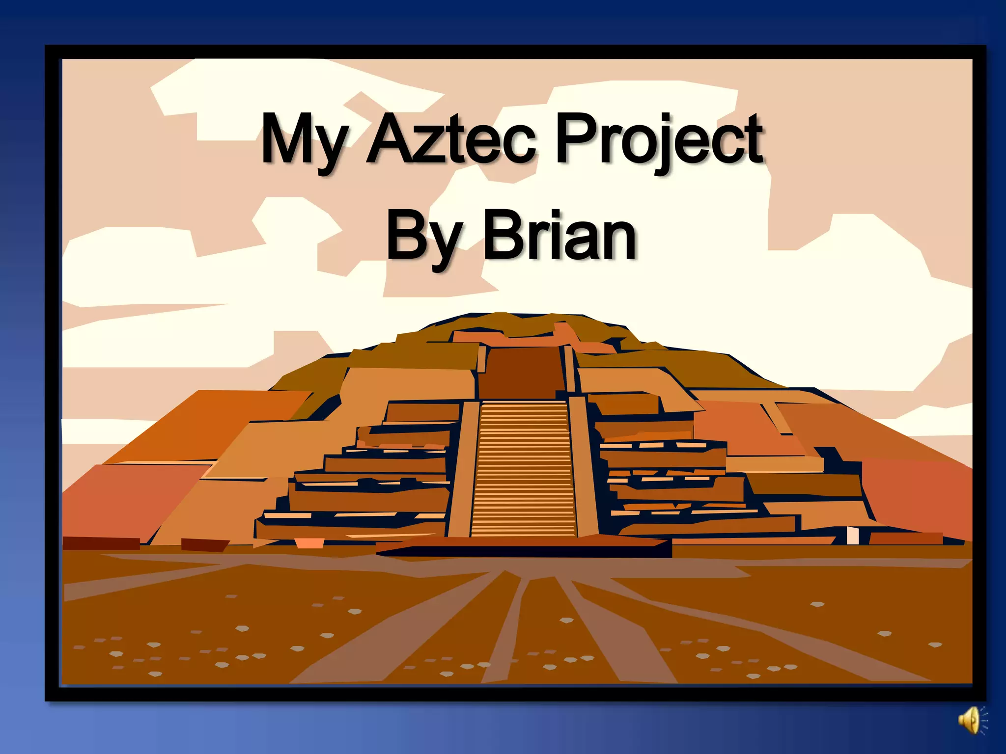 Aztec project power point | PPT