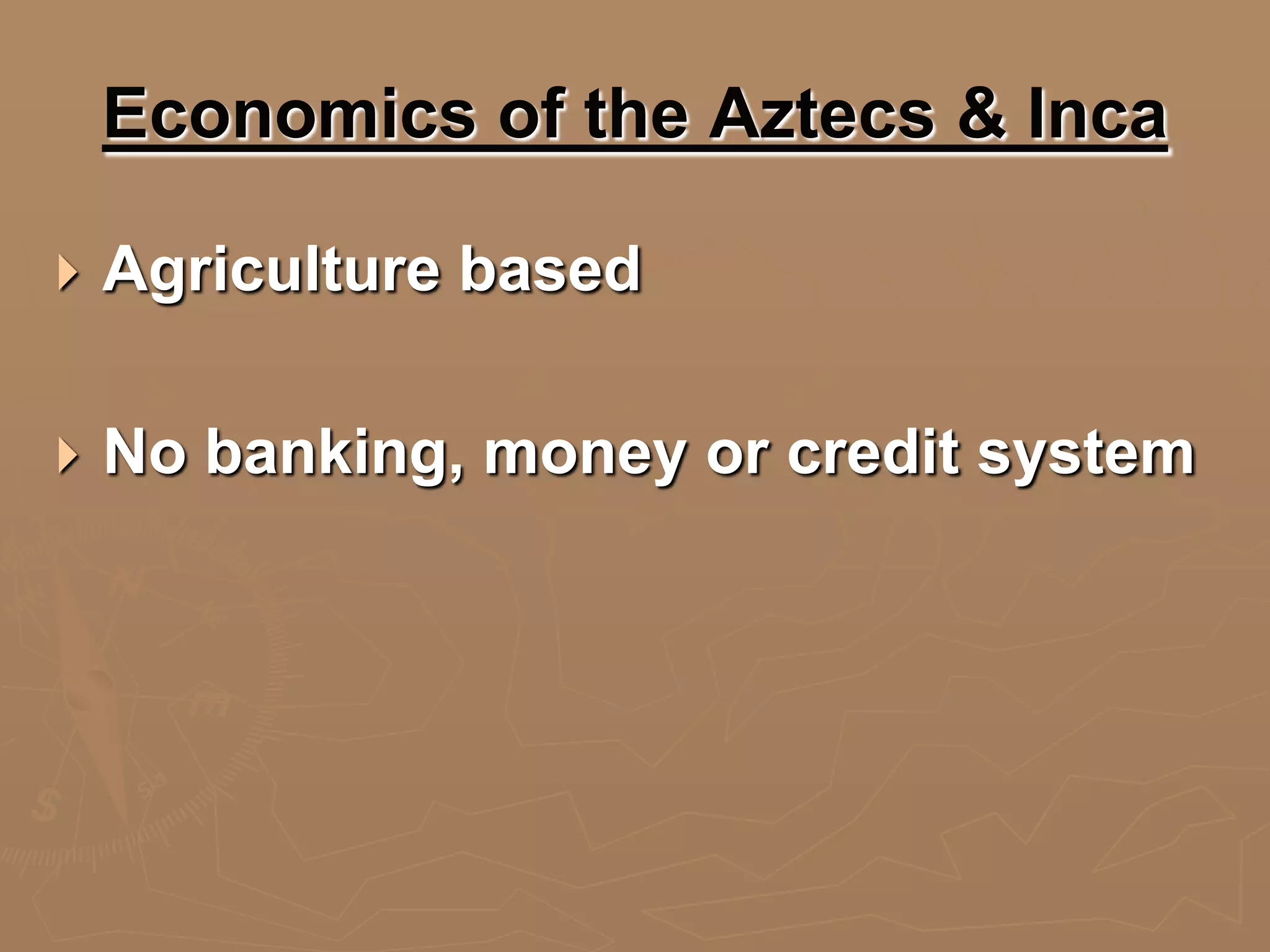 Aztecs and incas compared politics and economics | PPTX