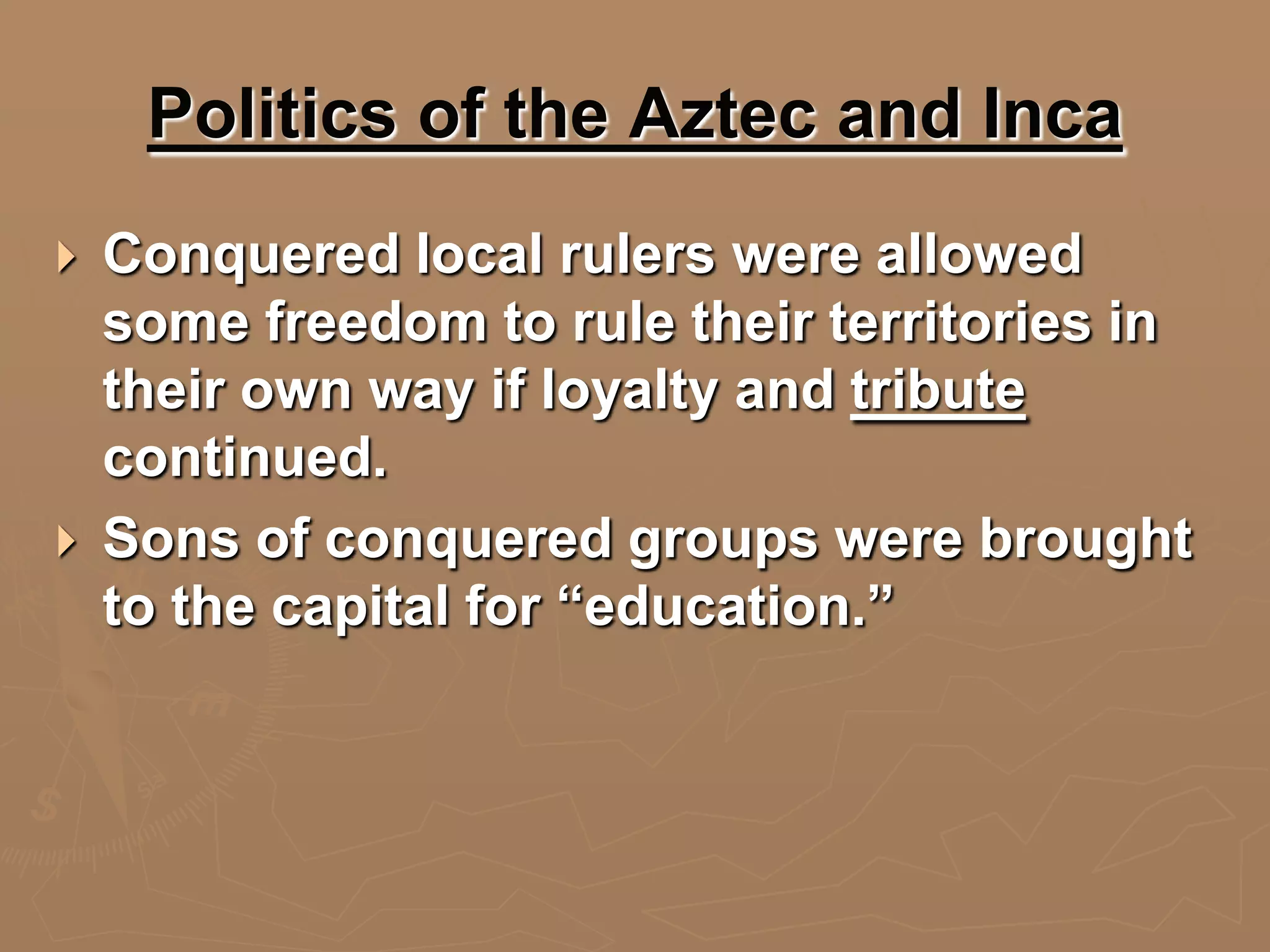 Aztecs and incas compared politics and economics | PPTX