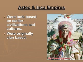 Aztecs and incas compared politics and economics | PPTX
