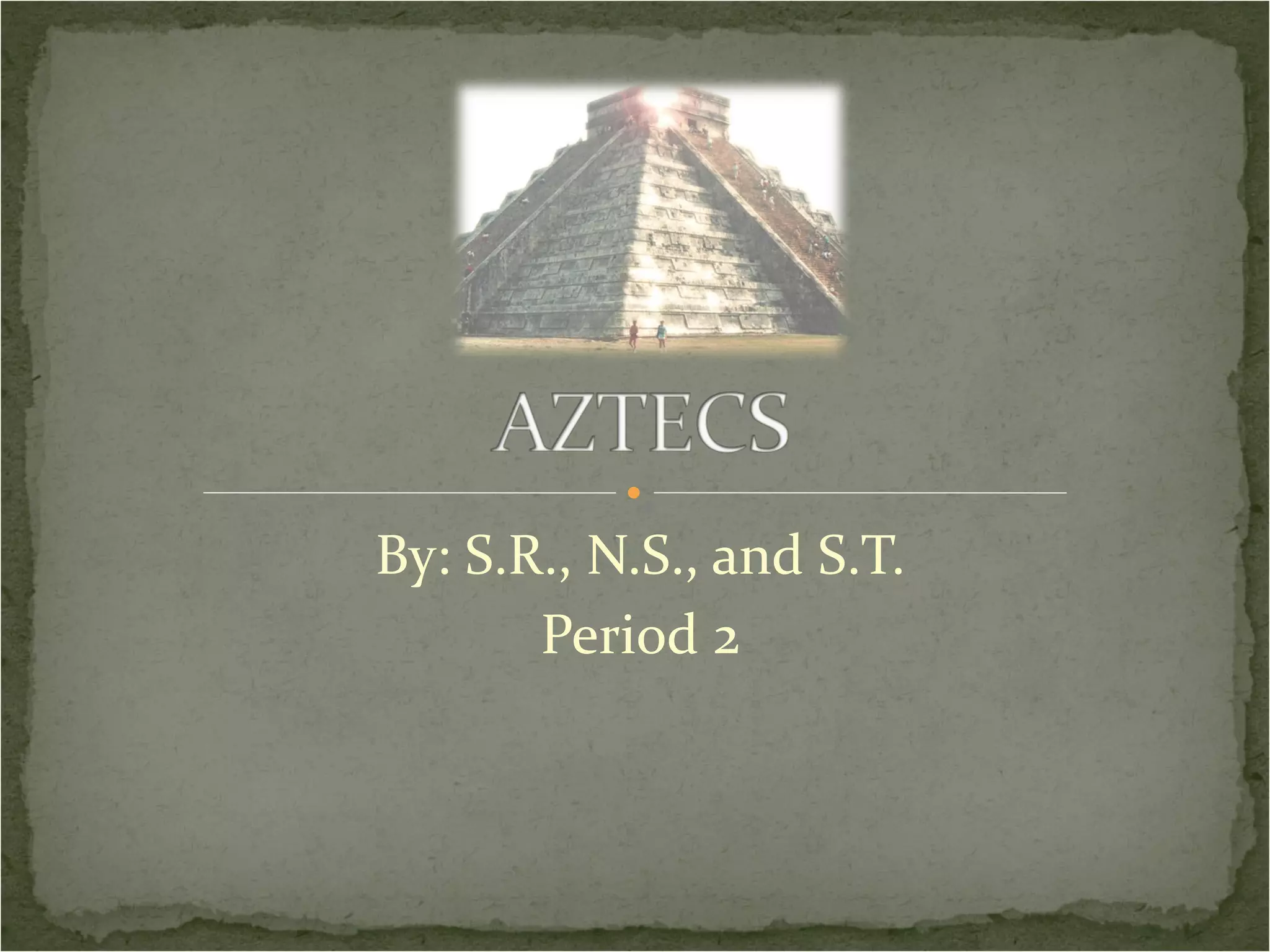 Aztecs powerpoint Global pd.2 | PPT