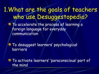 Desuggestopedia | PPT