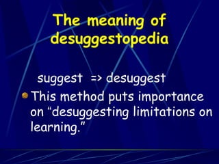 Desuggestopedia | PPT