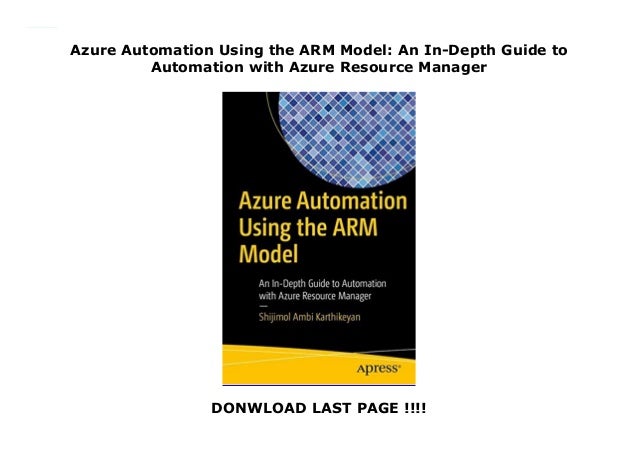 Azure Automation Using The Arm Model An In Depth Guide To Automation With Azure Resource Manager