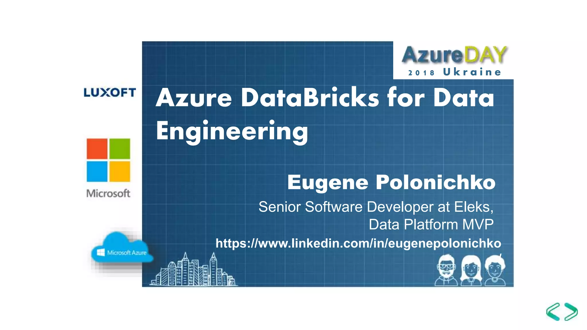 Azure DataBricks for Data Engineering by Eugene Polonichko | PPT