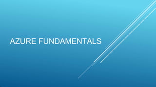 azure-fundamentals-170910113238.pptx | Cloud Computing | Internet
