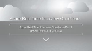 Azure realtime-interview questions - part 7 | PPT