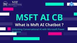 Introduction to Azure AI Chatbots & MSFT Power VA.pptx