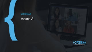 Krish Azure AI webinar | PPT