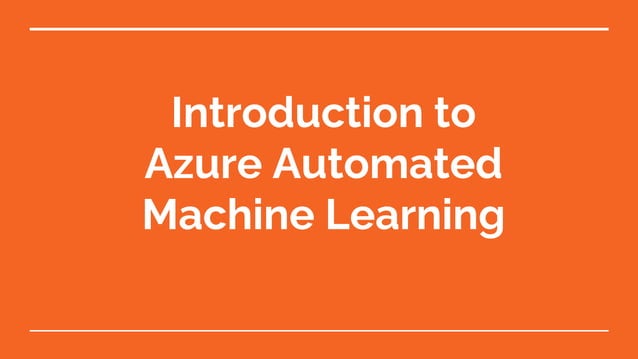 Getting Started with Azure AutoML | PPT