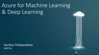 Azure for Machine Learning & Deep Learning | PPT