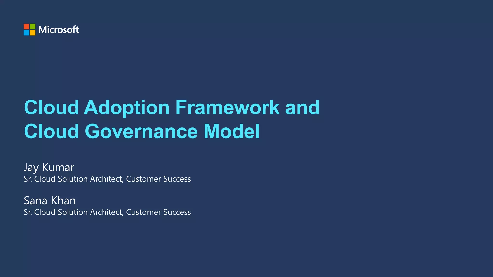 Azure Cloud Adoption Framework + Governance - Sana Khan and Jay Kumar ...