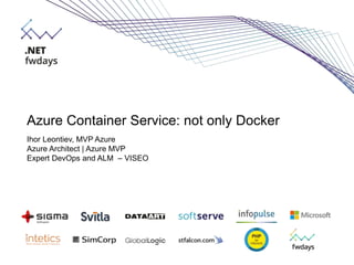Игорь Леонтьев "Azure Container Service: not only Docker" | PPT