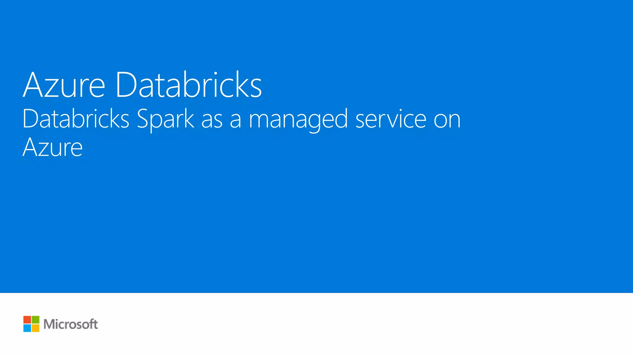 Azure Databricks & Spark @ Techorama 2018 | PPT