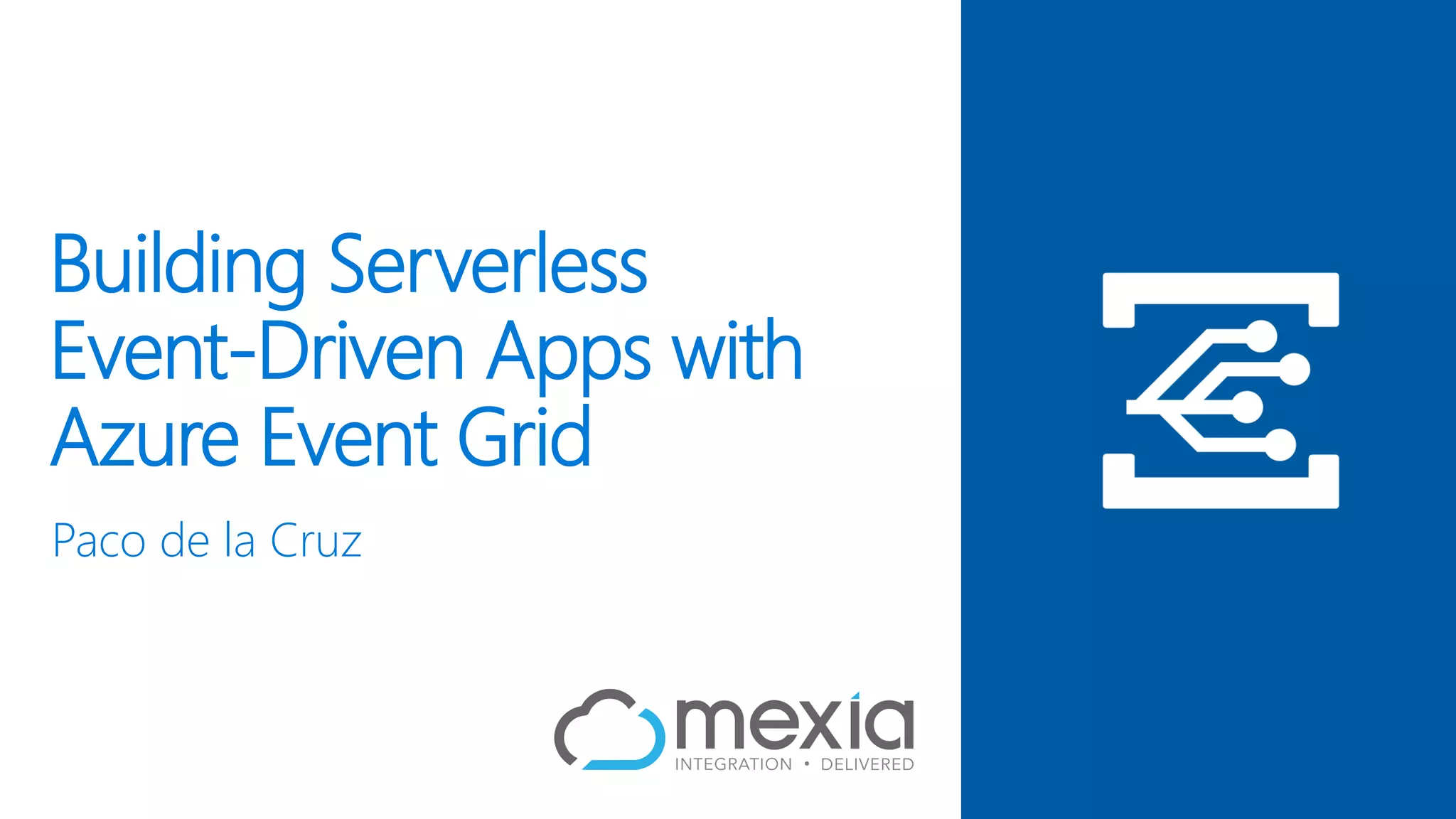 Building Serverless Event Driven Apps With Azure Event Grid 2017 09 21 Ppt