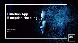 Azure Function App Exception Handling.pptx | Programming Languages | Computing