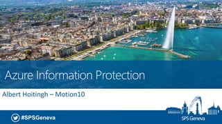 SPS Geneva - Azure information protection | PPT