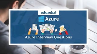 Azure Interview Questions And Answers | Azure Tutorial For Beginners | Azure Training | Edureka ...