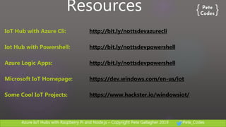 Azure IoT Hubs with Raspberry Pi and Node.js - DDD 14 Microsoft - Reading - 12-10-19 | PPTX