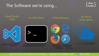 Azure IoT Hubs with Raspberry Pi and Node.js - DDD 14 Microsoft - Reading - 12-10-19 | PPTX
