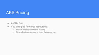 Azure kubernetes service (aks) | PPTX