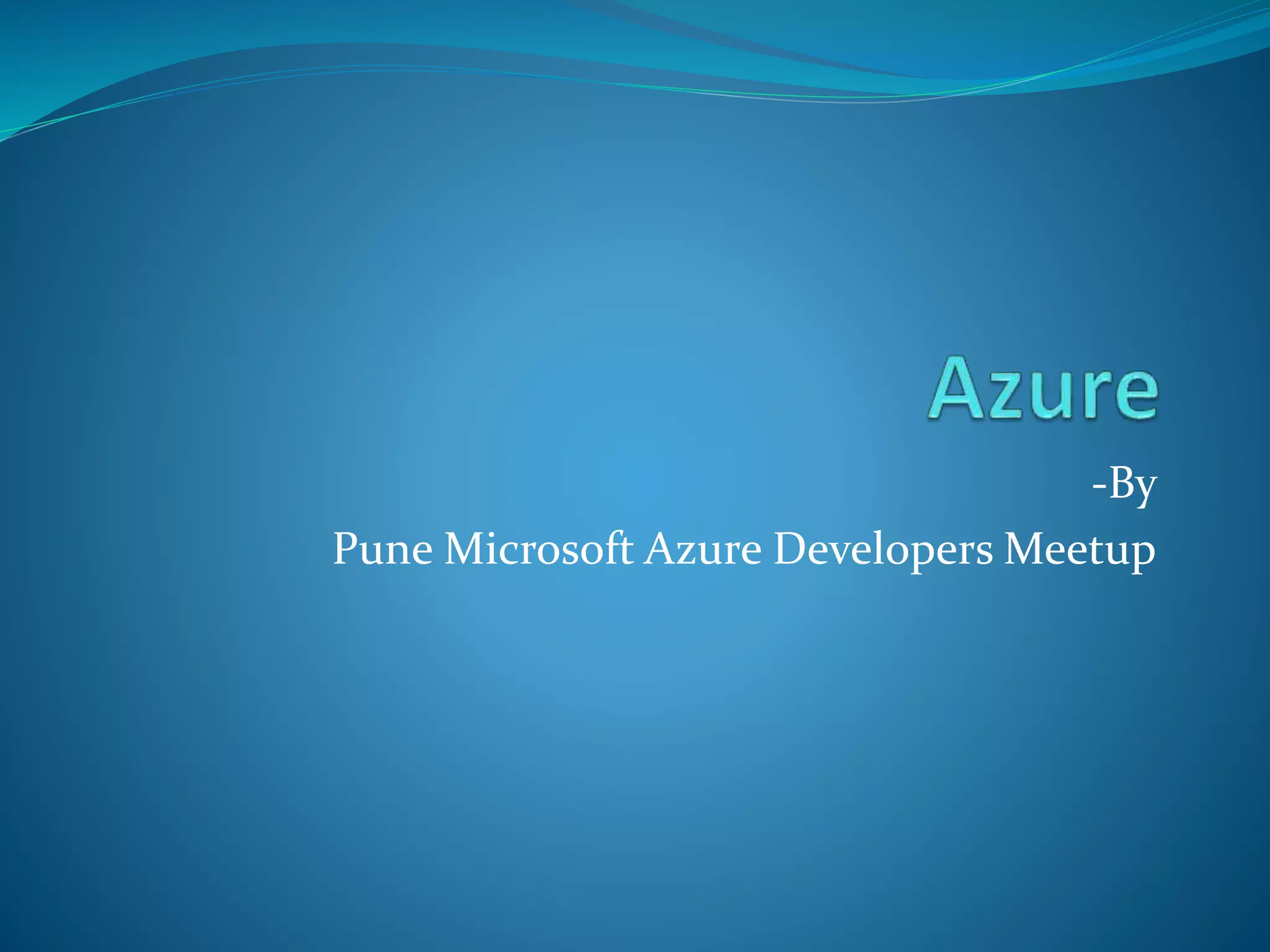 1st Pune Azure meetup | PPT
