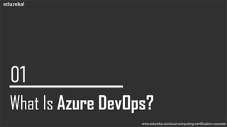 Azure Pipeline Tutorial | Azure DevOps Tutorial | Edureka | PPT