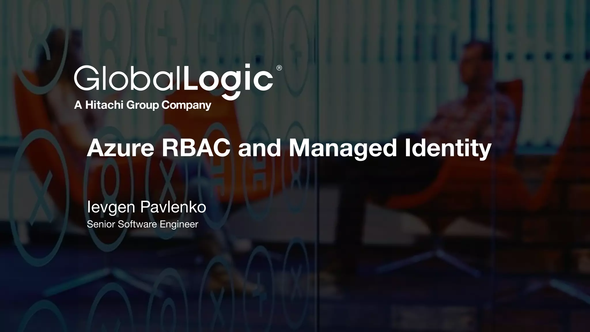GlobalLogic .NET Webinar #2 “Azure RBAC and Managed Identity” | PDF