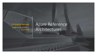 Azure Reference Architectures | PPTX