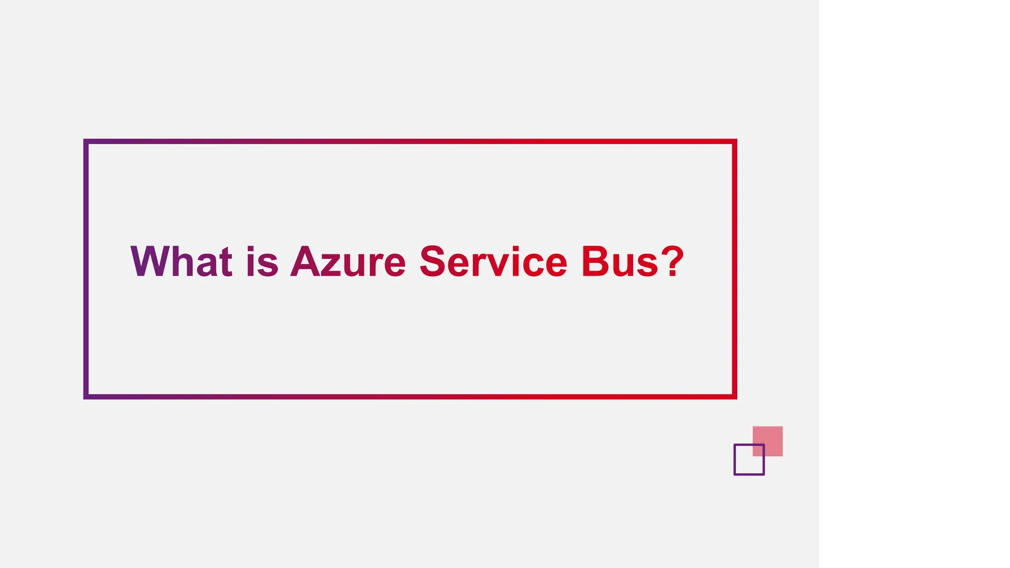Introduction to Azure Service Bus Presentation | PPTX