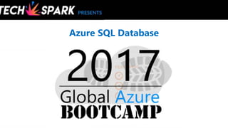 Tech-Spark: Azure SQL Databases | PPT