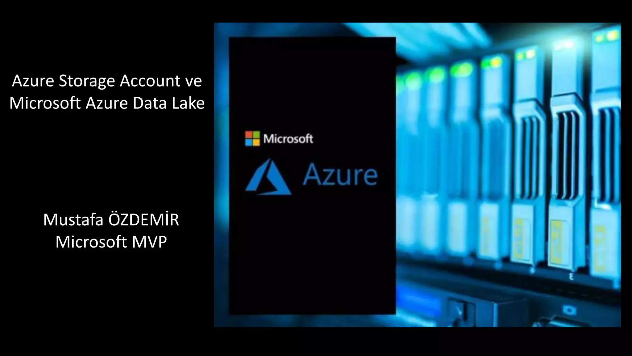 Azure Storage Account ve Microsoft Azure Data Lake Storage.pptx