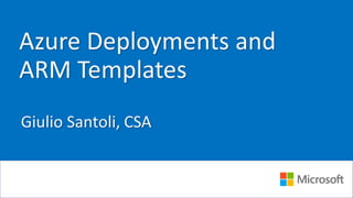 Azure deployments and ARM templates | PPT